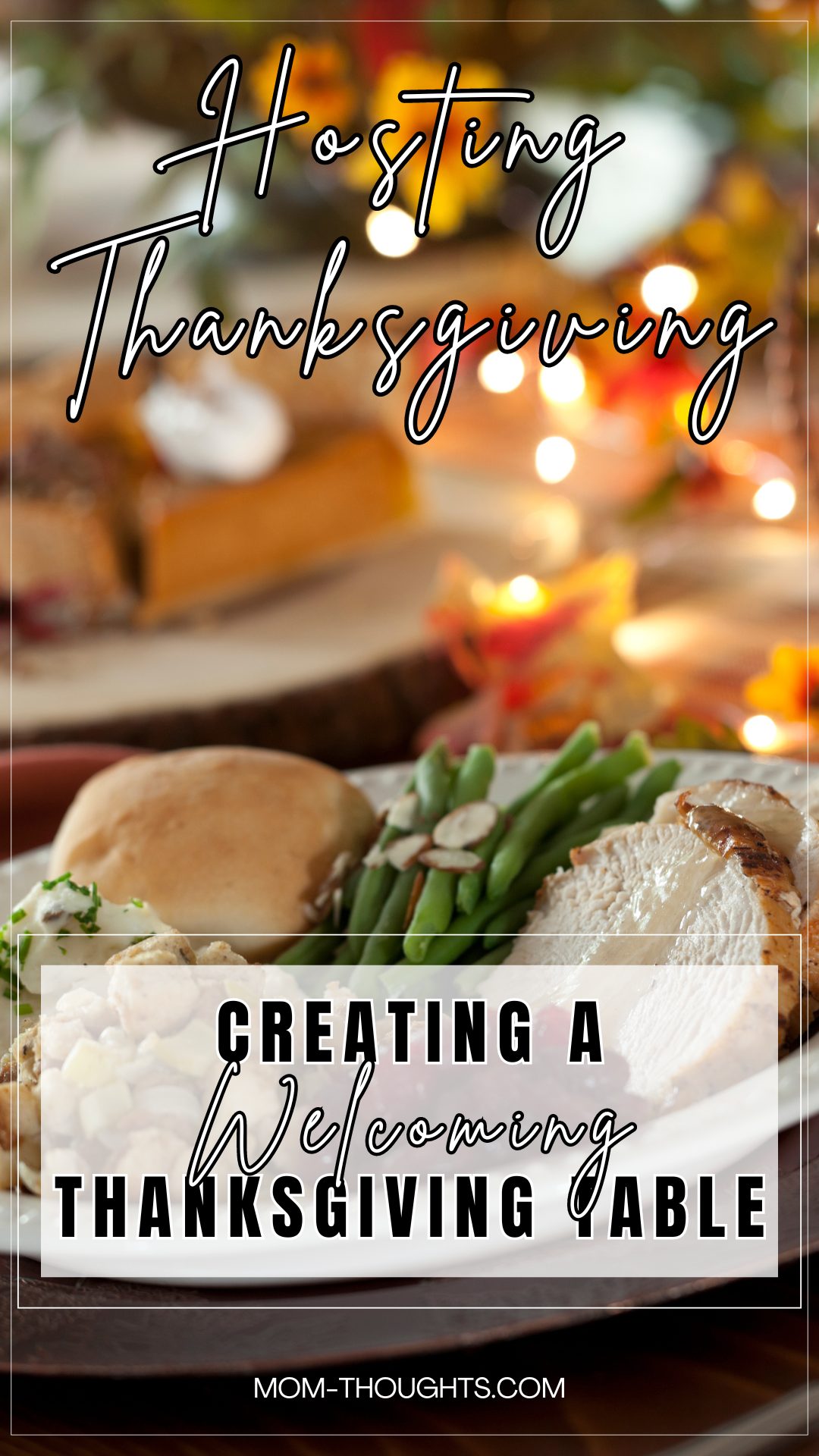 Creating a Warm and Inviting Thanksgiving Table for Families - Mom-Thoughts