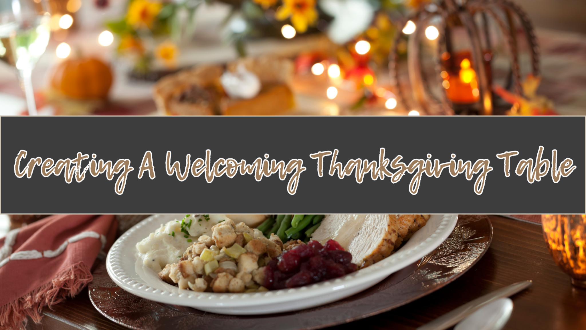 Creating a Warm and Inviting Thanksgiving Table for Families - Mom-Thoughts