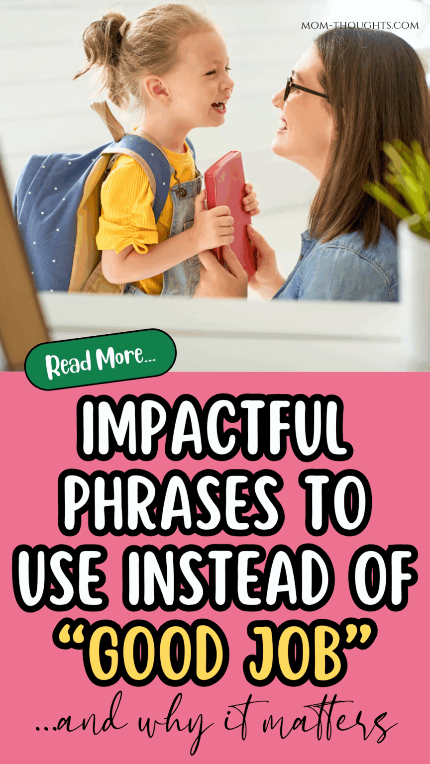 15 powerful Phrases To use Instead of Good Job For Kids - Mom-Thoughts